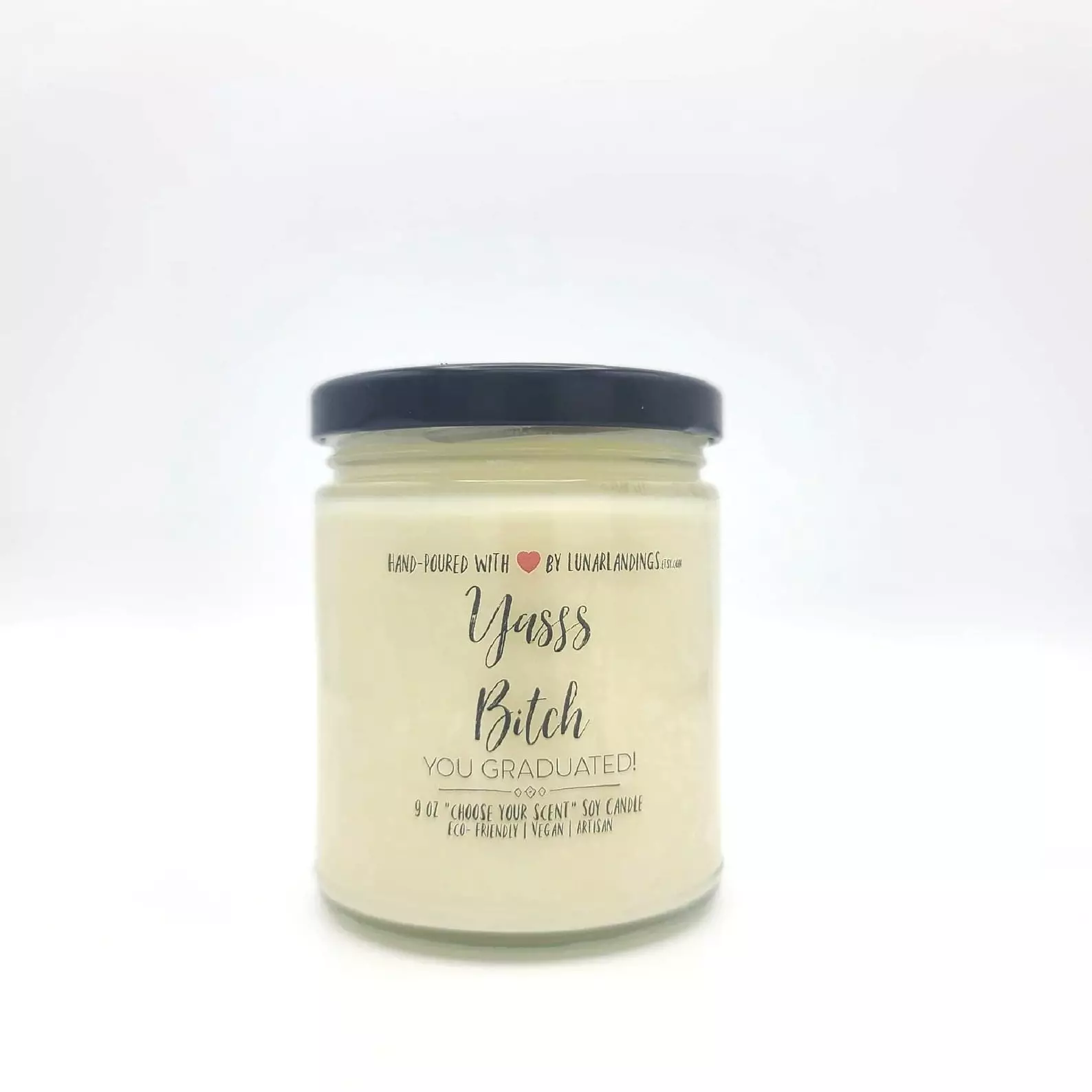 Po Bitch You Graduated Soy Candle